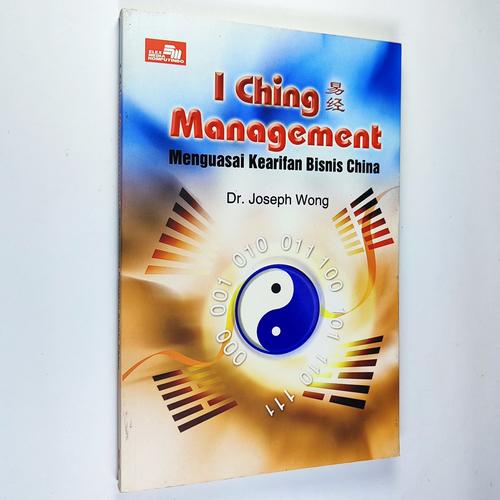 Jual I CHING MANAGEMENT menguasai kearifan bisnis China by Dr. Joseph Wong - Kota Surabaya ...
