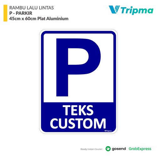 Jual Rambu Parkir "P" Custom 45cm x 60cm Plat Alumunium - ACP 3mm ...