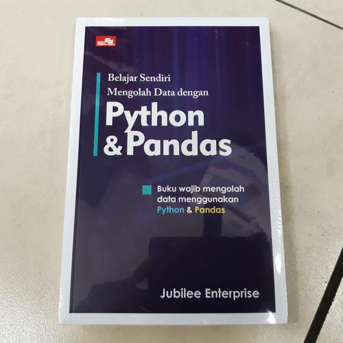 Jual Buku Belajar Sendiri Mengolah Data dengan Python dan Pandas - Kota ...