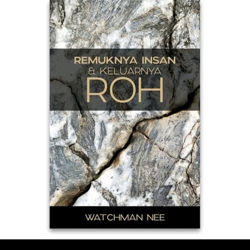 Jual Remuknya Insan Dan Keluarnya Roh - Watchman Nee - Jakarta Utara ...