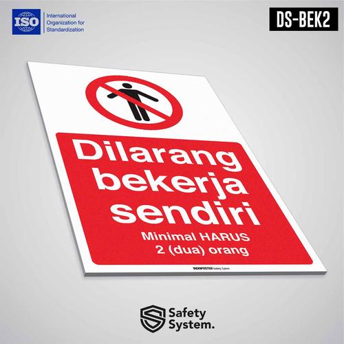 Jual Safety Sign Rambu K3 PVC - Dilarang Bekerja Sendiri Minimal 2 ...