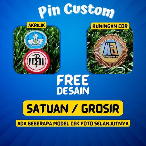 Jual PIN CUSTOM/PIN SATUAN/PIN COR/PIN GOLD/PIN BULAT/PIN AKRILIK/PIN ...