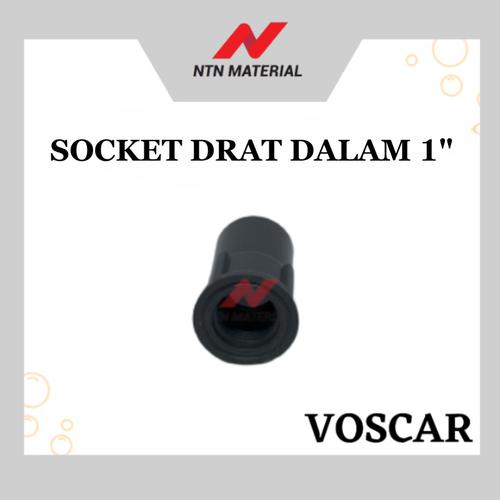 Jual SDD/Socket Drat Dalam/Sock Drat Dalam D Voscar 1" inch Pipa PVC ...