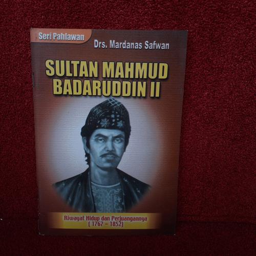 Jual seri pahlawan Sultan Mahmud Badaruddin ll riwayat hidup dan ... Jual seri pahlawan Sultan Mahmud Badaruddin ll riwayat hidup dan ...