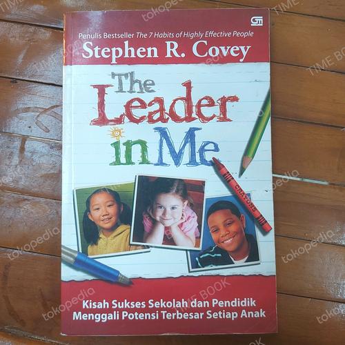 Jual Buku Stephen R Covey The Leader in Me - Jakarta Barat - TIME BOOK ...