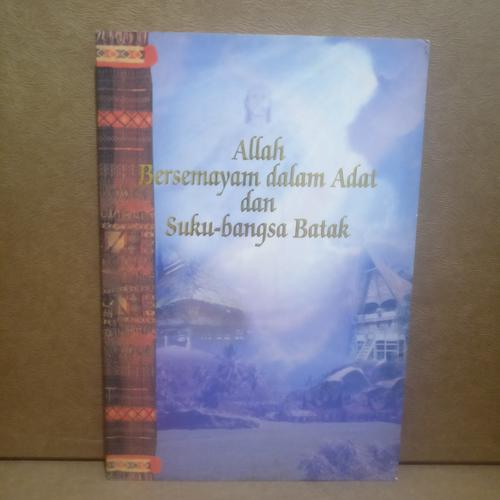 Jual Buku Original ALLAH BERSEMAYAM DALAM ADAT DAN SUKU BANGSA BATAK ...