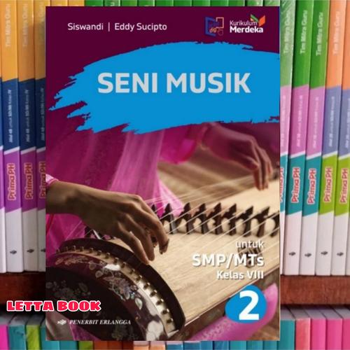 Jual BUKU SENI MUSIK KELAS 8 SMP/MTs ERLANGGA KURIKULUM MERDEKA ...