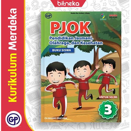Jual Buku Siswa PJOK SD/MI Kelas 3 Kurikulum Merdeka - Gilang Pratama ... Jual Buku Siswa PJOK SD/MI Kelas 3 Kurikulum Merdeka - Gilang Pratama ...