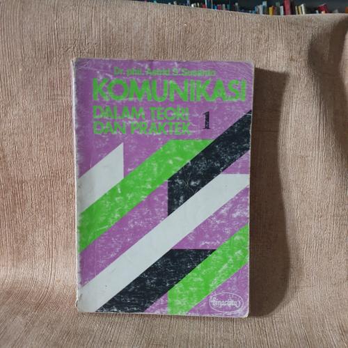 Jual Buku komunikasi dalam teori dan praktek 1 - phil astrid s susanto ...