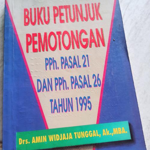 Jual buku petunjuk pemotongan pph pasal 21 dan pph pasal 26 - amin ...