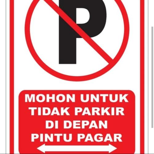 Jual Stiker MOHON UNTUK TIDAK PARKIR DI DEPAN PINTU PAGAR 30X45CM RAMBU ...