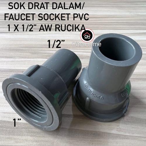 Jual SDD / Faucet Socket PVC 1 x 1/2" AW Rucika - Kota Bandung ...