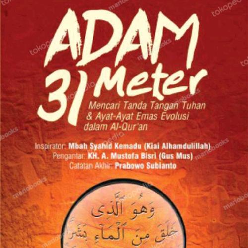 Jual Adam 31 Meter ; Mencari Tanda Tangan Tuhan dan Ayat-Ayat Emas ...