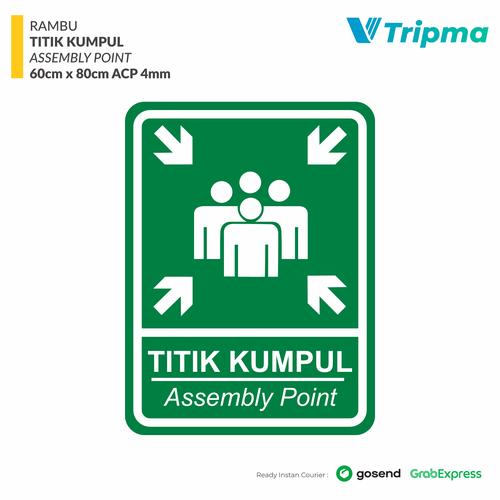 Jual Rambu Titik Kumpul Assembly Point 60cm x 80cm Plat Alumunium - ACP ...
