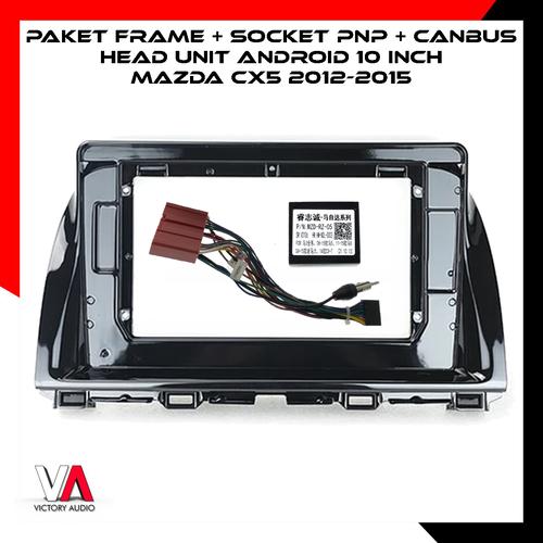 Jual Paket Frame + Socket PnP + Canbus Head Unit 10Inch MAZDA CX5 2012 ...