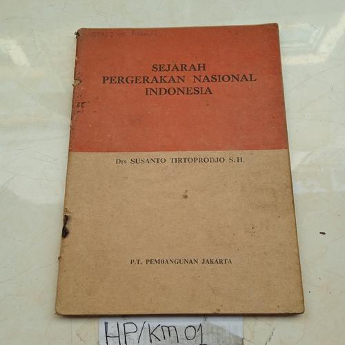 Jual Buku sejarah pergerakan nasional by Drs susanto tirtoprodjo s.h. - Kota Depok - ORIGINAL ...