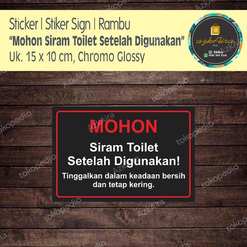 Jual Sticker Stiker Sign Mohon Siram Toilet Setelah Digunakan - Uk ...