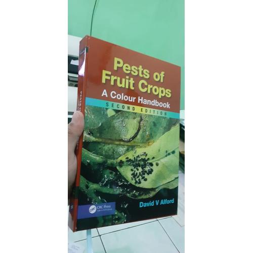 Jual Pests of Fruit Crops: A Colour Handbook, Second Edition - Kab ...