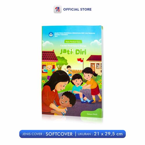 Jual Buku Panduan Guru Satuan PAUD Kurikulum Merdeka Kemendikbud K21 - ELMEN JATI DIRI - Kab ...