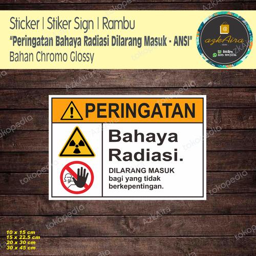 Jual Sticker Stiker Sign Peringatan Bahaya Radiasi Dilarang Masuk ...
