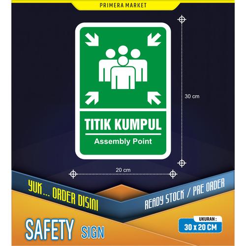 Jual SAFETY SIGN / RAMBU K3 TITIK KUMPUL 30 x 20 CM dan 45 x 30 CM - 30 ...