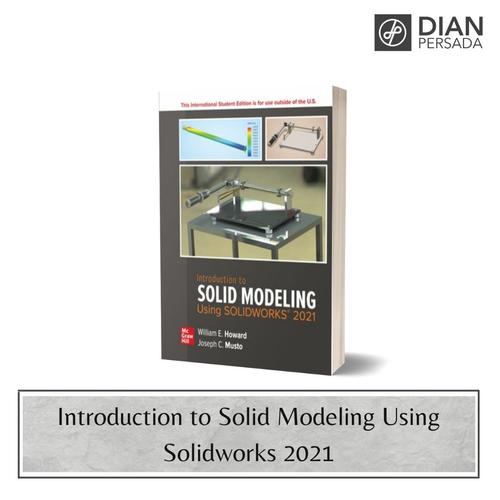 Jual Buku Introduction to Solid Modeling Using SOLIDWORKS 2021 978126524263 - Jakarta Barat ...