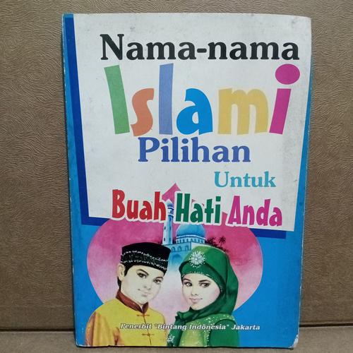 Jual Buku NAMA NAMA ISLAMI PILIHAN BUAH HATI ANDA - BINTANG INDONENESIA ...