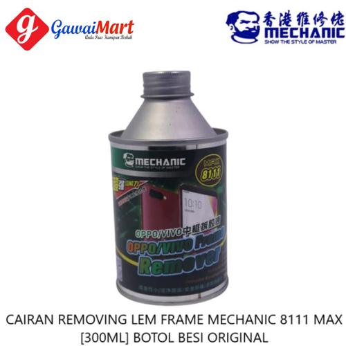 Jual CAIRAN REMOVING LEM FRAME MECHANIC 8111 MAX [300ML] BOTOL BESI ORI ...