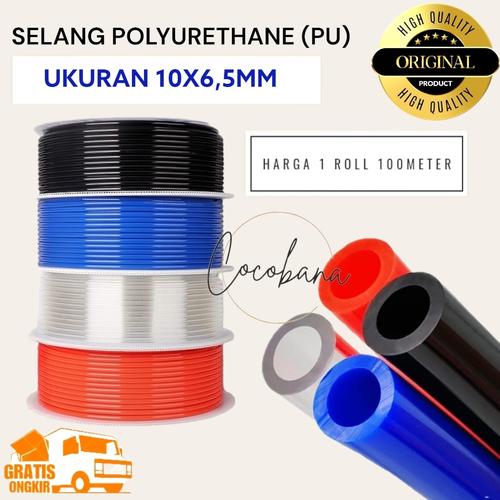 Jual SELANG ANGIN PNEUMATIC 10x6,5MM PU HOSE SELANG POLYURETHANE (PU) - Clear, 1 ROLL 100METER ...