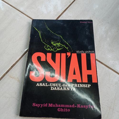 Jual SYI'AH ASAL-USUL DAN PRINSIP DASARNYA-SAYYID MUHAMMAD-J2 - Kota ...