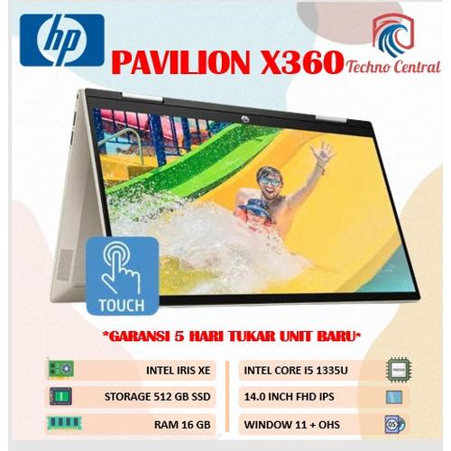 Jual HP PAVILION X360 14 2IN1 TOUCH I5 1335U 8GB 512ssd W11 OHS 14.0 FHD - NON BUNDLE - Kota ...
