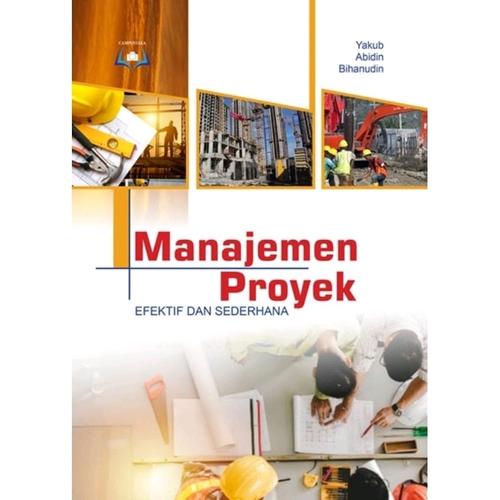 Jual MANAJEMEN PROYEK EFEKTIF DAN SEDERHANA - Jakarta Pusat - GOGO ...