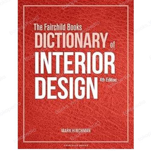 Jual Buku The Fairchild Books Dictionary of Interior Design, 4th ...