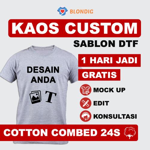 Jual Custom Kaos Satuan Sablon DTF Cotton Combed 24s - L, A6 - Kota Tangerang Selatan - BLONDIG ...