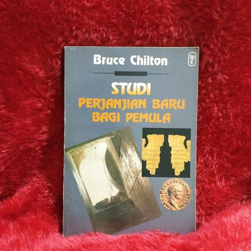 Jual BUKU STUDI PERJANJIAN BARU BAGI PEMULA BY BRUCE CHILTON - Jakarta ...