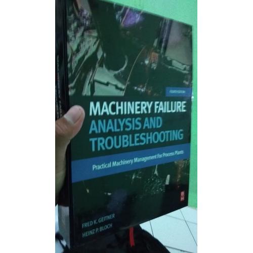 Jual Machinery Failure Analysis and Troubleshooting: Practical ...