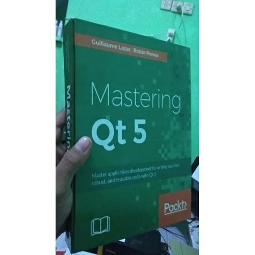 Jual Mastering Qt 5: Create stunning cross-platform applications - Kab. Bantul - aaa corporation ...