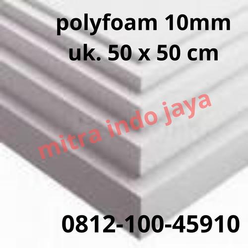 Jual POLYFOAM BOARD SHEET 10mm SIZE 50cm x 50cm BUSA LEMBARAN - Jakarta ...