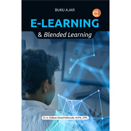 Jual Buku Ajar E-Learning & Blended Learning - BUKU KEGURUAN DAN ...