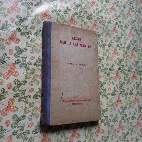 Jual Kisah gerila kalimantan - Kolonel H.Hassan Basry - Jakarta Timur ...