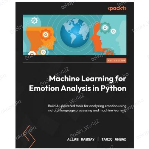 Jual Buku Machine Learning for Emotion Analysis in Python - Jakarta Timur - Bookworld182 | Tokopedia