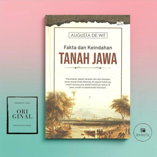 Jual Buku Fakta dan Keindahan Tanah Jawa - Augusta de Wit - ROMANTIKA - Kota Yogyakarta ...