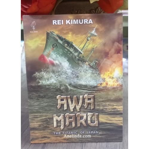 Jual AWA MARU (THE TITANIC OF JAPAN) - OLEH REI KIMURA - Kota Tangerang ...
