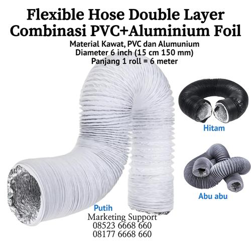 Jual Flexible Hose Double Layer Combinasi PVC+Aluminium Foil 6 inch 6 ...