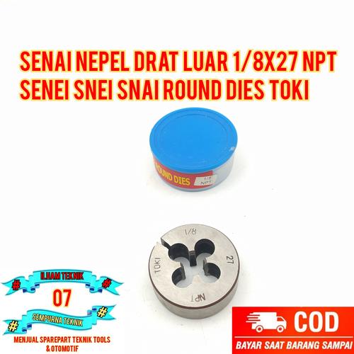 Jual Senai Nepel Drat Luar 1/8x27 NPT Senei Snei Snai Round Dies Toki ...