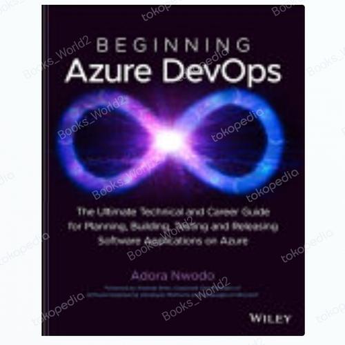 Jual Buku Beginning Azure DevOps: Planning, Building, Testing, and ... Jual Buku Beginning Azure DevOps: Planning, Building, Testing, and ...