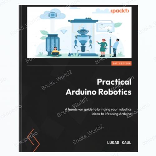 Jual Buku Practical Arduino Robotics: A hands-on guide 2023 - Jakarta Timur - Bookworld182 ...