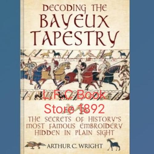 Jual Buku Decoding the Bayeux Tapestry - Jakarta Barat - L.F.C Book ... Jual Buku Decoding the Bayeux Tapestry - Jakarta Barat - L.F.C Book ...
