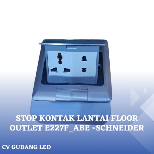 Jual STOP KONTAK LANTAI FLOOR OUTLET E227F_ABE -SCHNEIDER - Kab. Sleman - CV GUDANG LED | Tokopedia