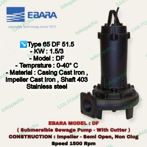 Jual Pompa Ebara 65 DF 51.5 1.5 kw 3 Phase Sewage Pumps With Cutter - Kab. Sidoarjo - SAN POMPA ...